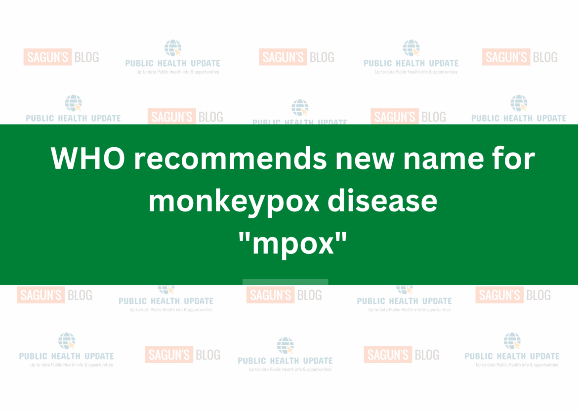 WHO recommends new name for monkeypox disease – Public Health Update